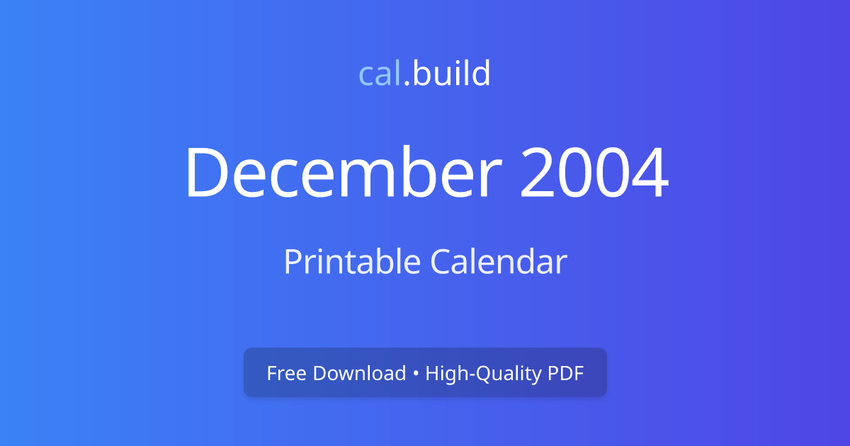 December 2004 Calendar Printable | Free Download