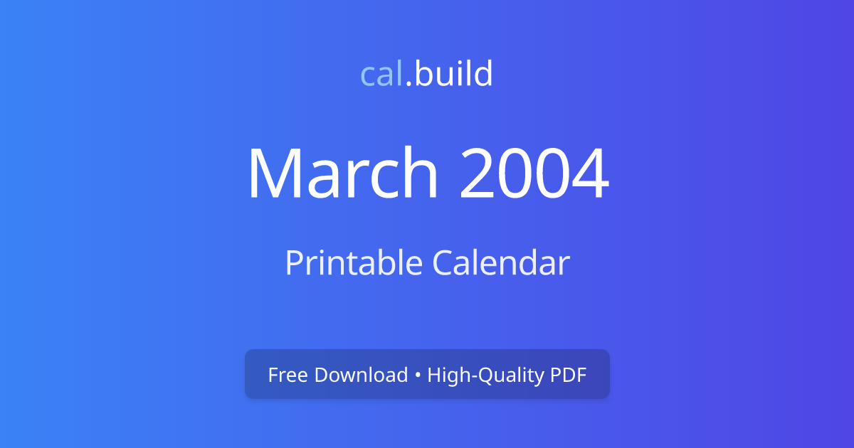 March 2004 Calendar Printable | Free Download