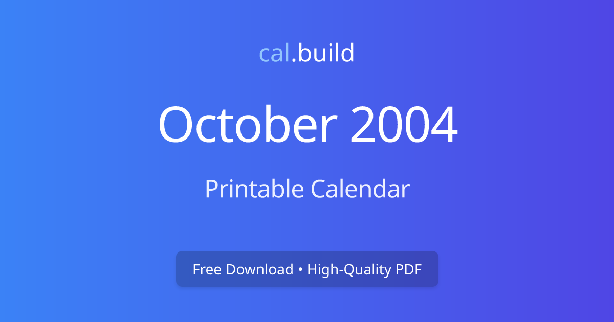 October 2004 Calendar Printable | Free Download